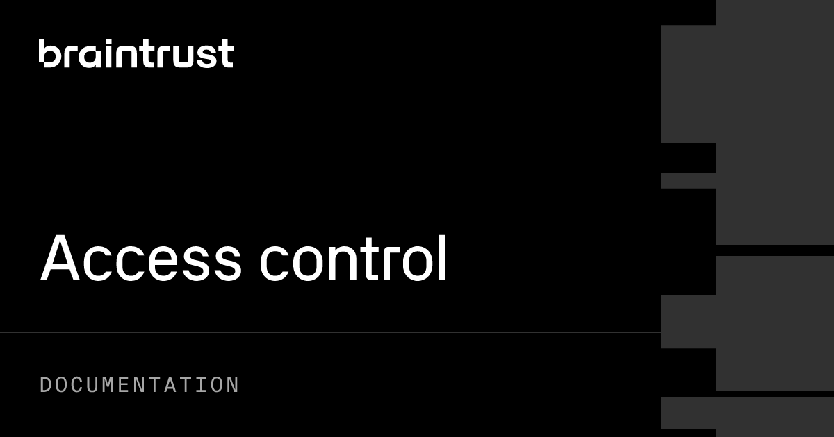 Access control - Docs - Guides - Braintrust